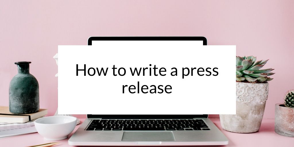 How to write a press release - Press Loft blog