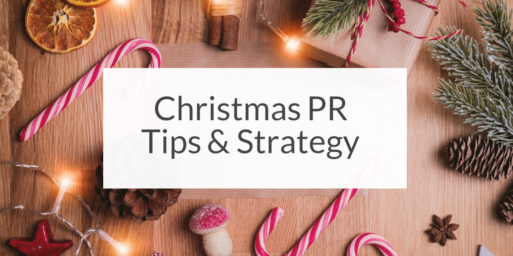 Christmas PR: Insider tips to help plan your strategy - Press Loft blog